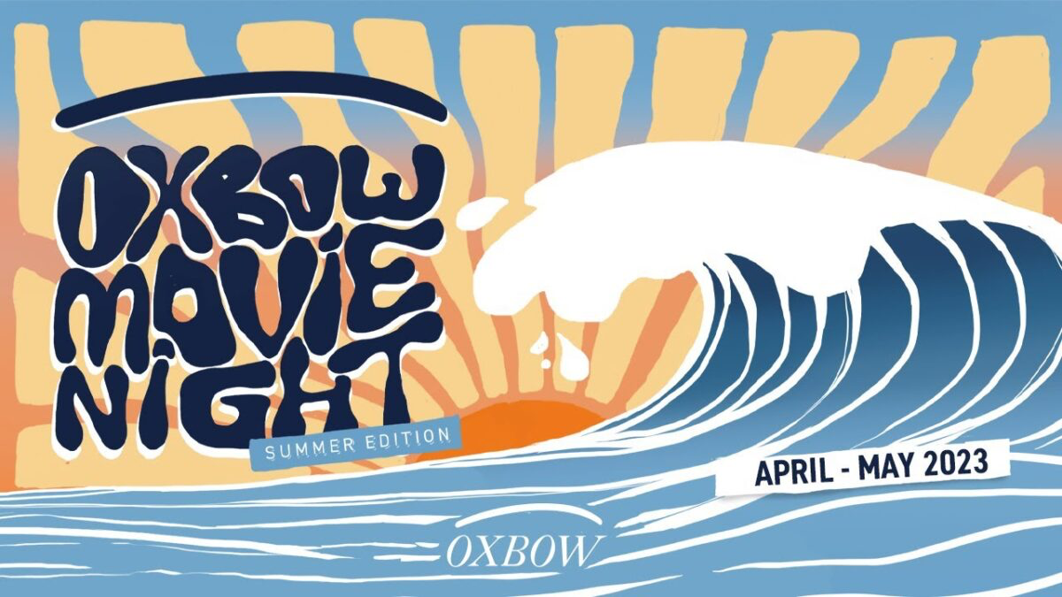 OXBOW MOVIE NIGHT, le festival de surf près de chez vous, Une tournée ...